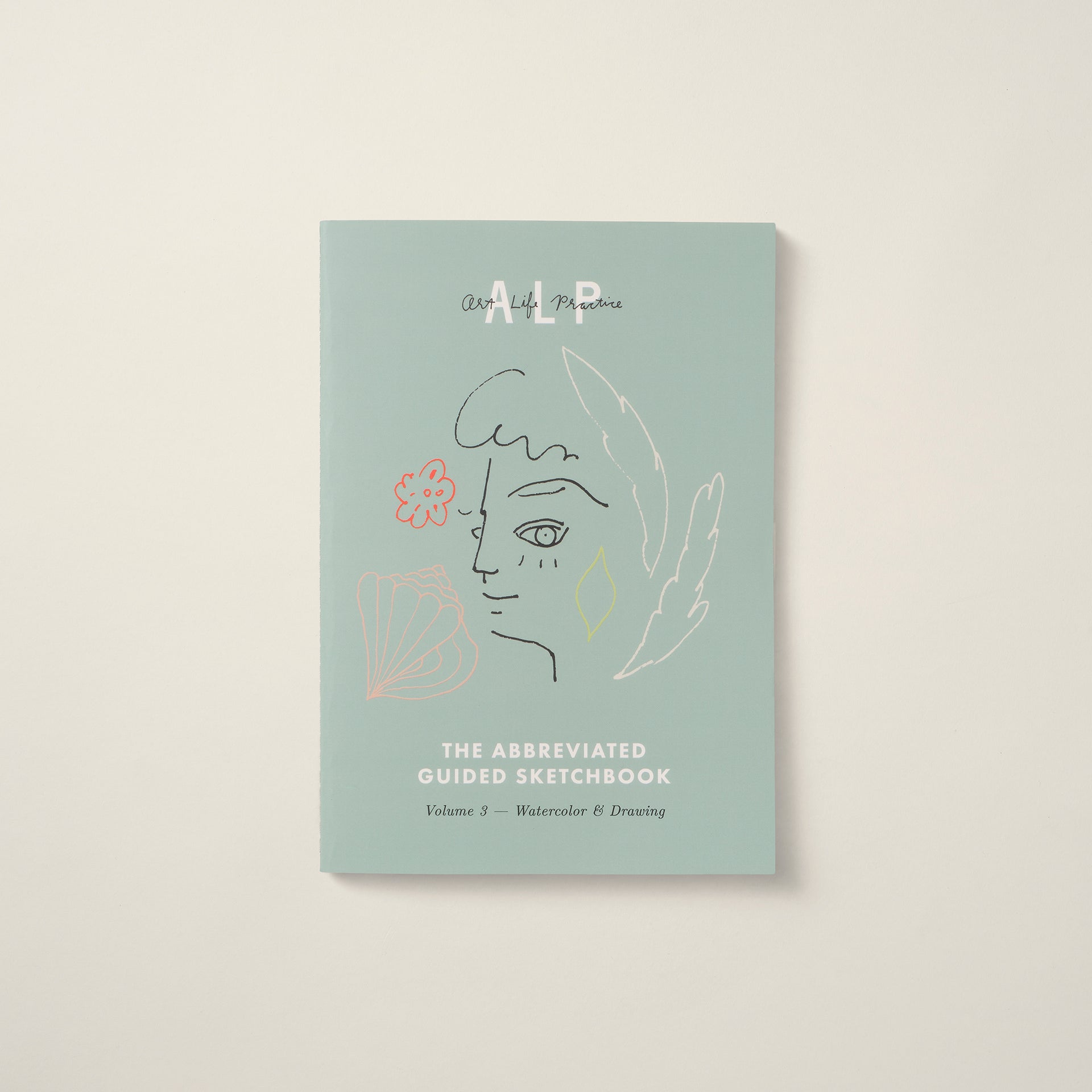 The Abbreviated Guided Sketchbook – Art Life Practice
